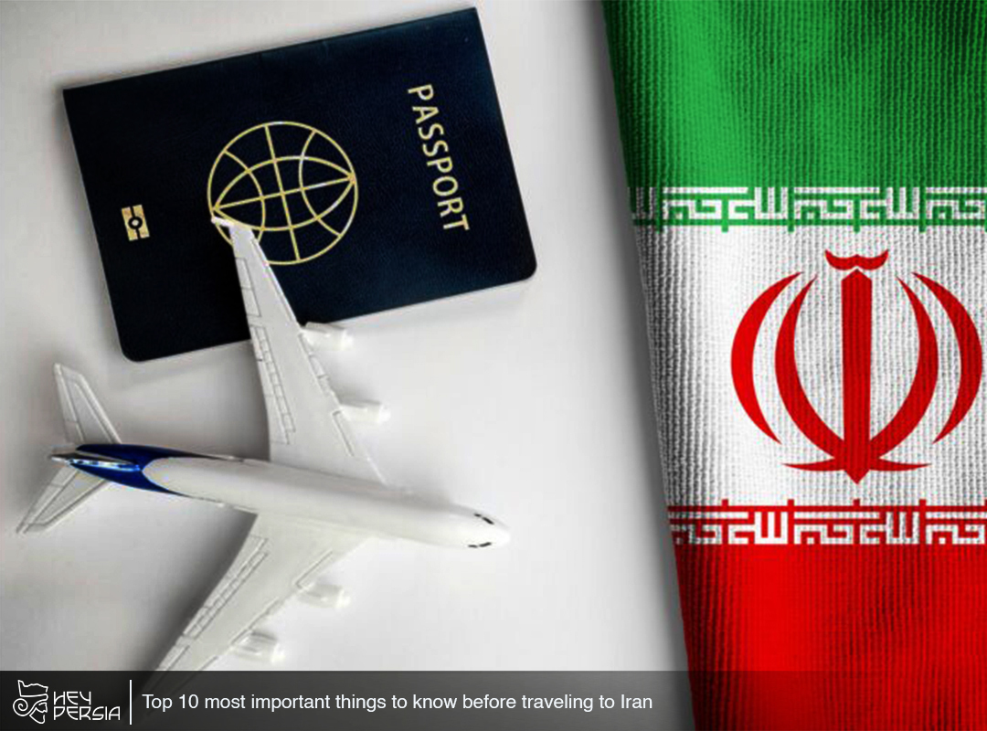 Traveling to Iran and Top 10 things to know - HEY PERSIA